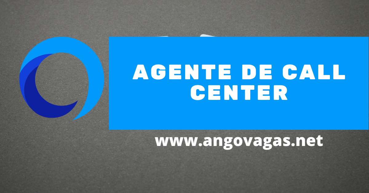 Agente de Call Center - AngoVagas